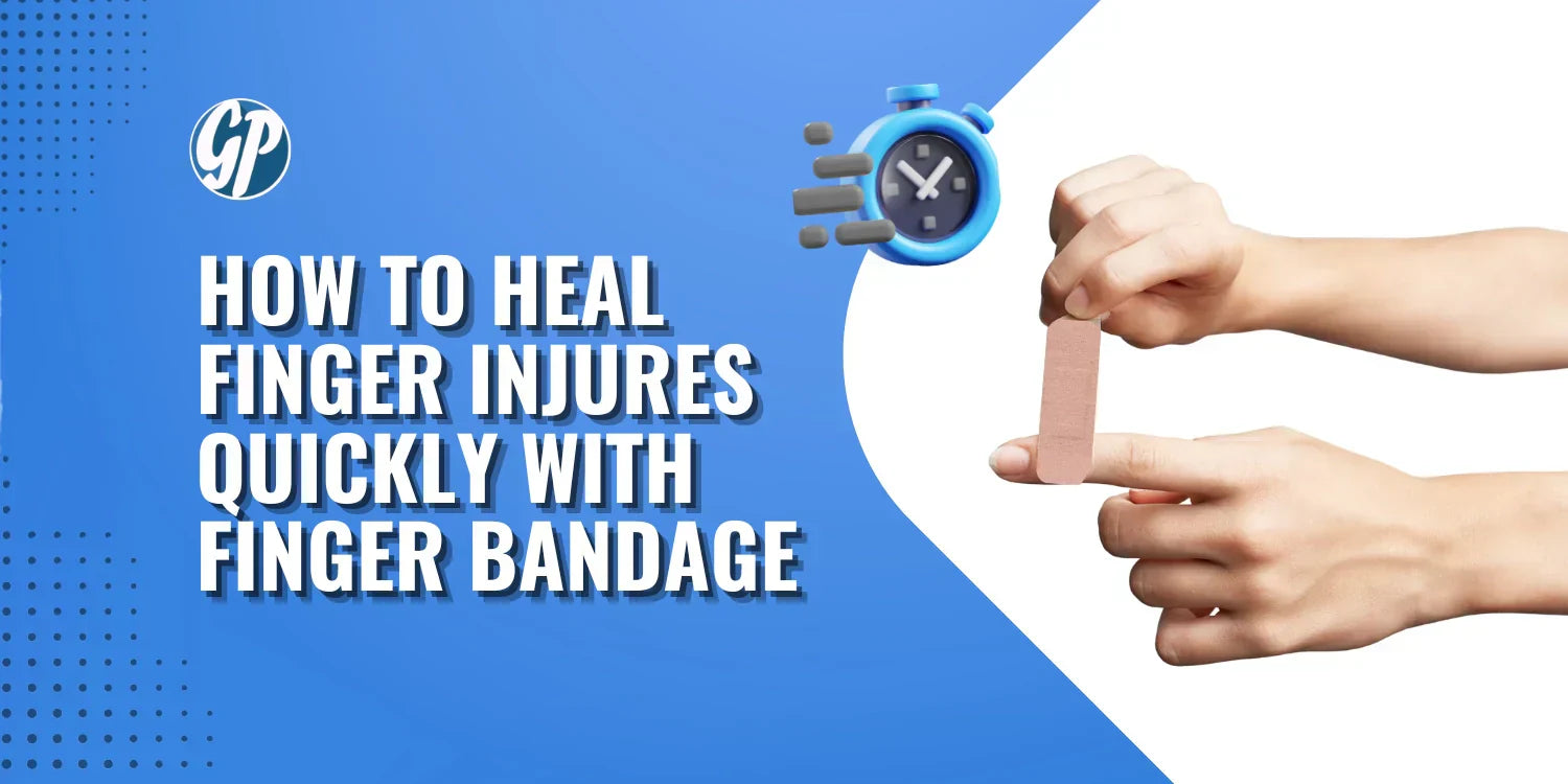 How to Heal Finger Injuries Quickly with Finger Bandages – GP Medline