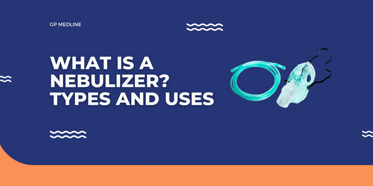 What is a Nebulizer? Types and Uses – GP Medline